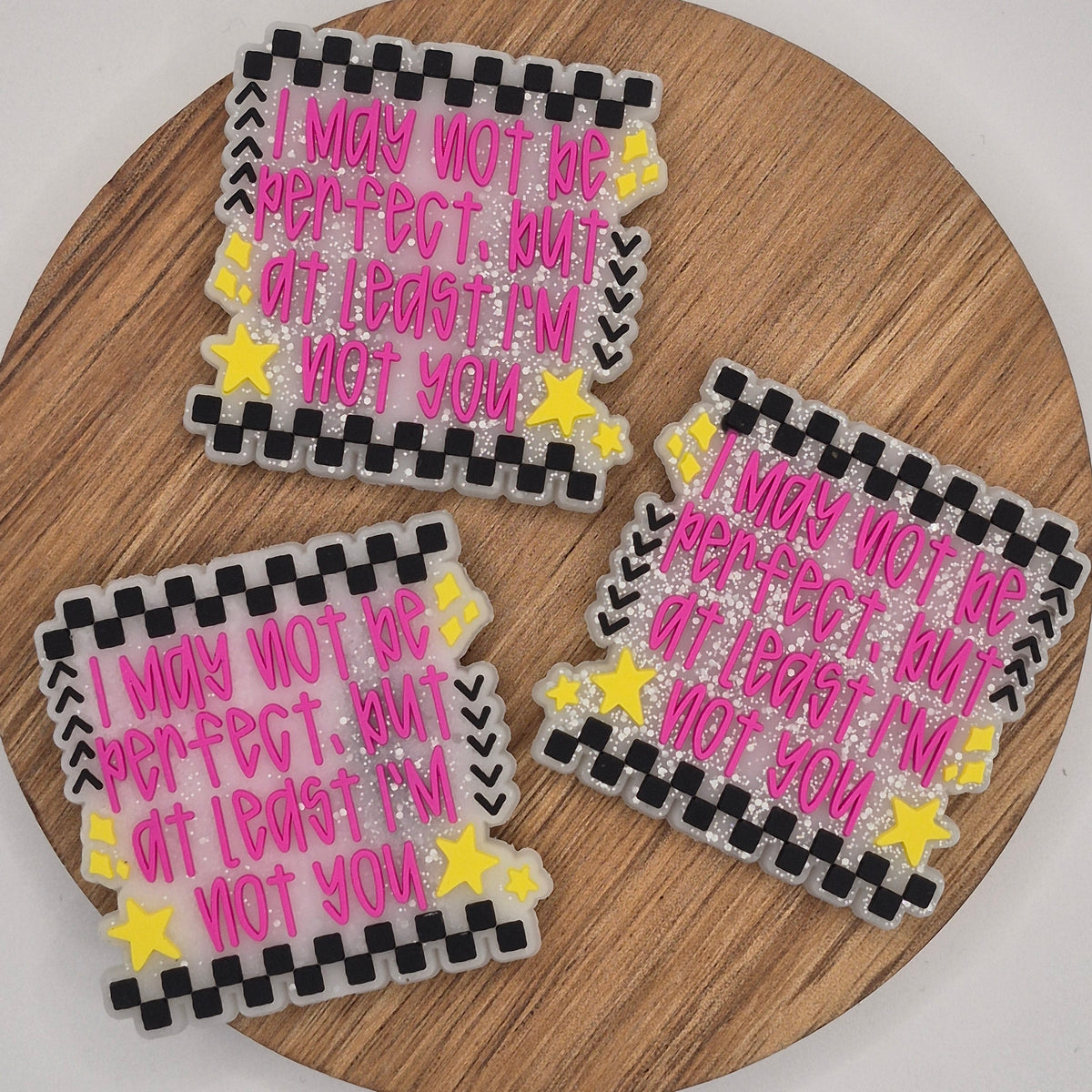 I May Not Be Perfect - Exclusive – Creative City Designs